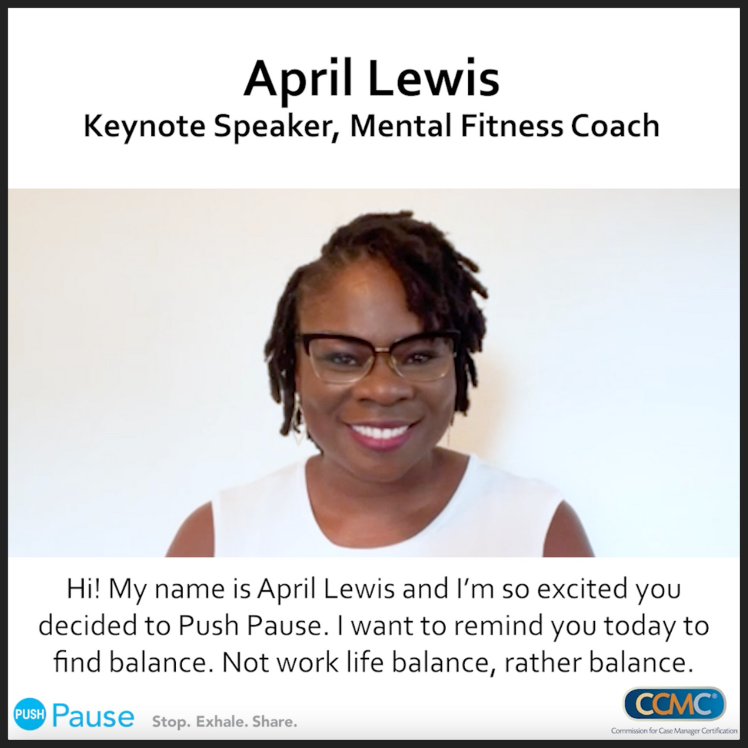 Push Pause Videos | Commission for Case Manager Certification (CCMC)